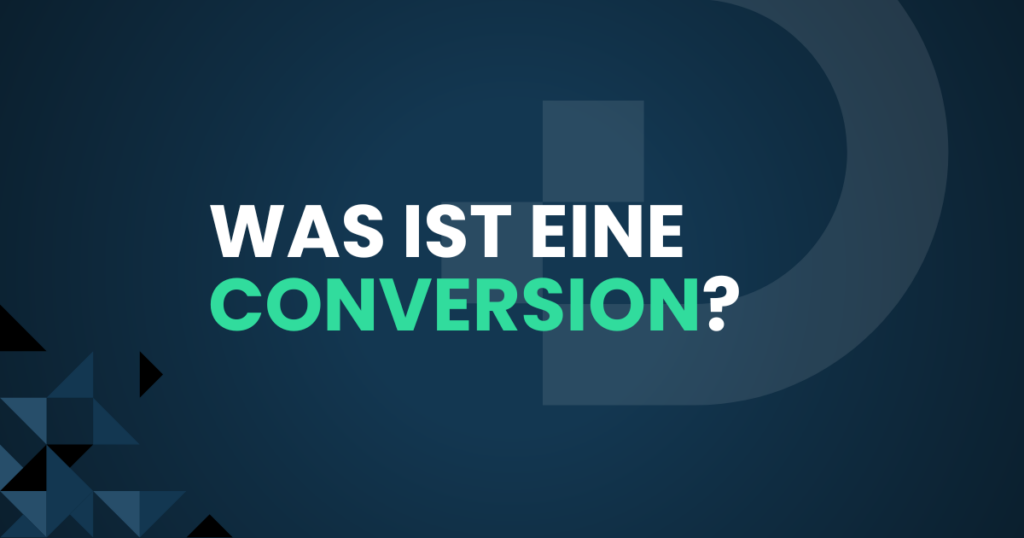 Conversion verständlich erklärt - Definition & Optimierung