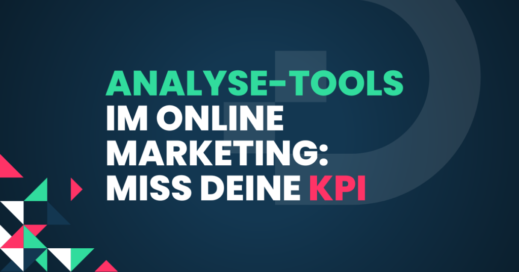 Analyse-Tool: Diese Tools helfen Dir im Marketing Alltag