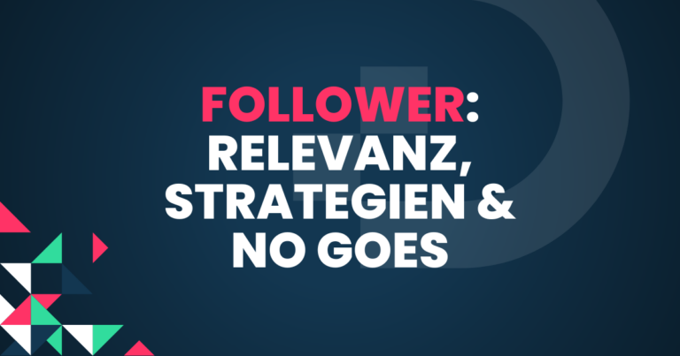 Follower: Definition, Relevanz, Tipps & No goes